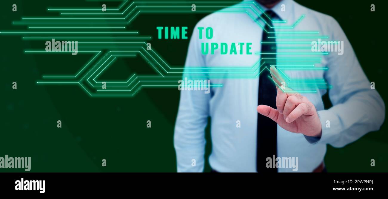 Sign displaying Time To Update, Business concept The latest information ...