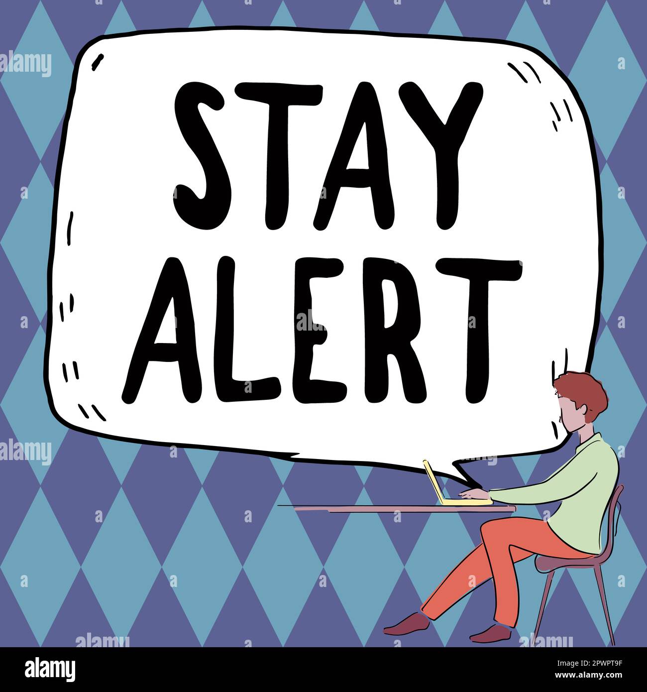 Hand writing sign Stay Alert, Concept meaning Paying full attention to ...