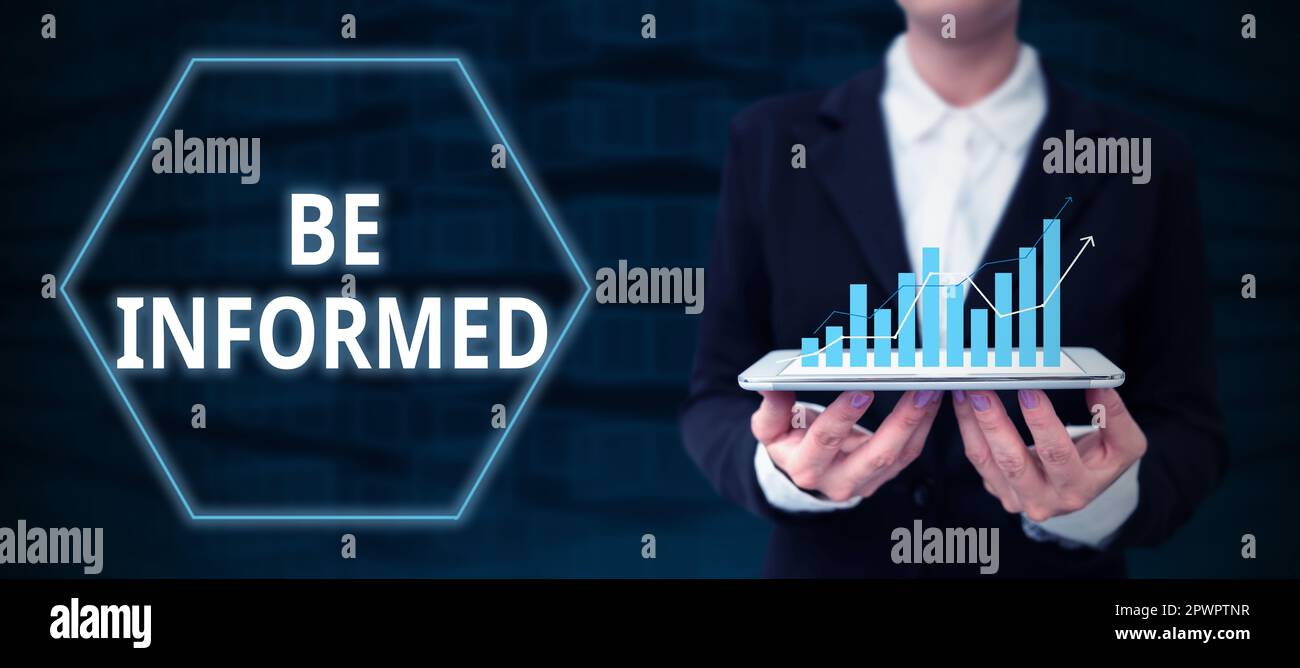 Text caption presenting Be Informed, Internet Concept having or showing ...