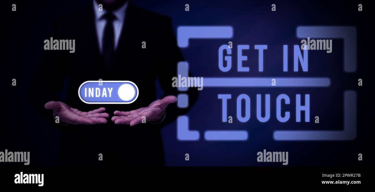 Hand writing sign Get In Touch, Business idea Stay in contact Constant ...