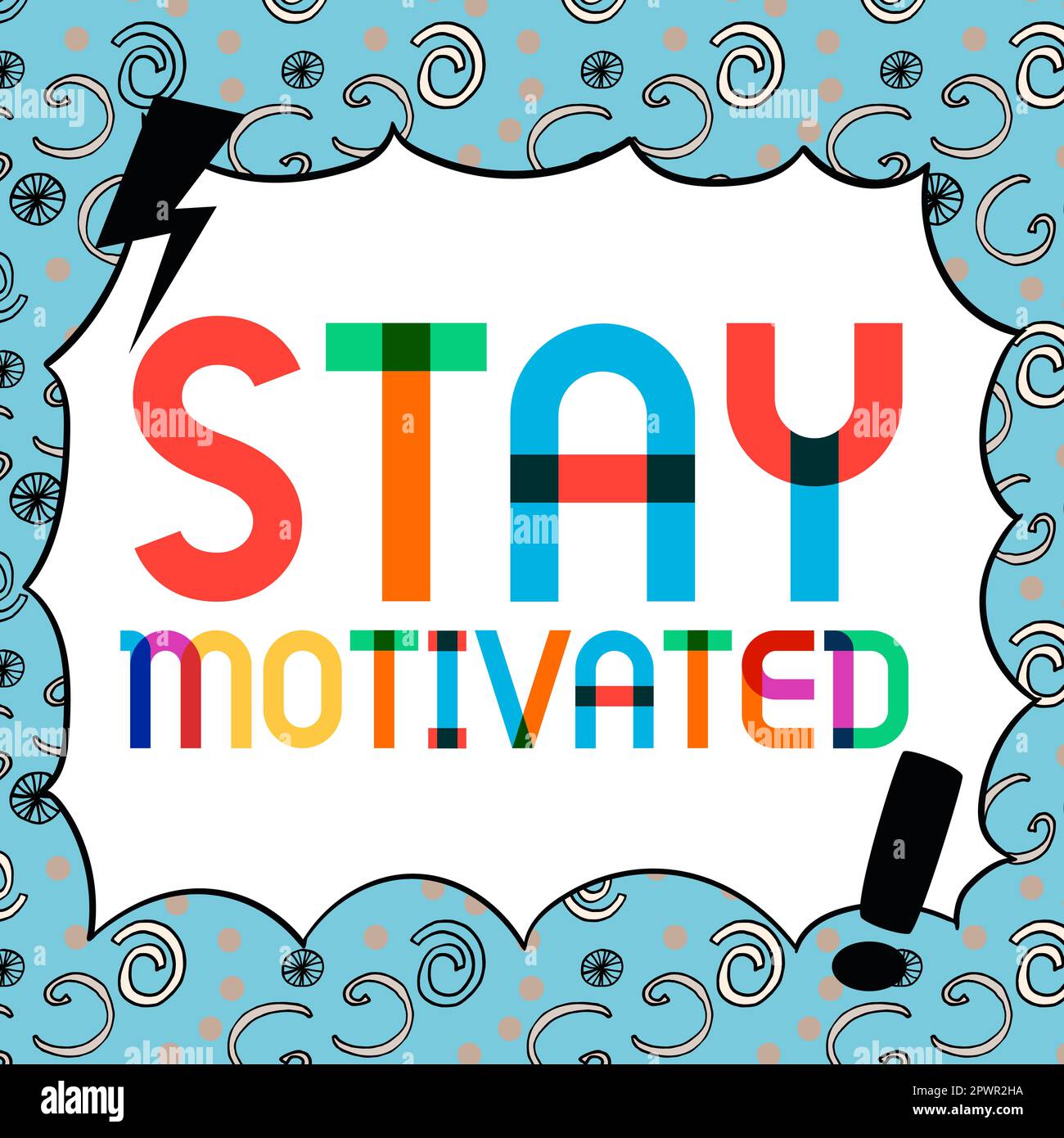 Handwriting text Stay Motivated, Internet Concept Reward yourself every ...