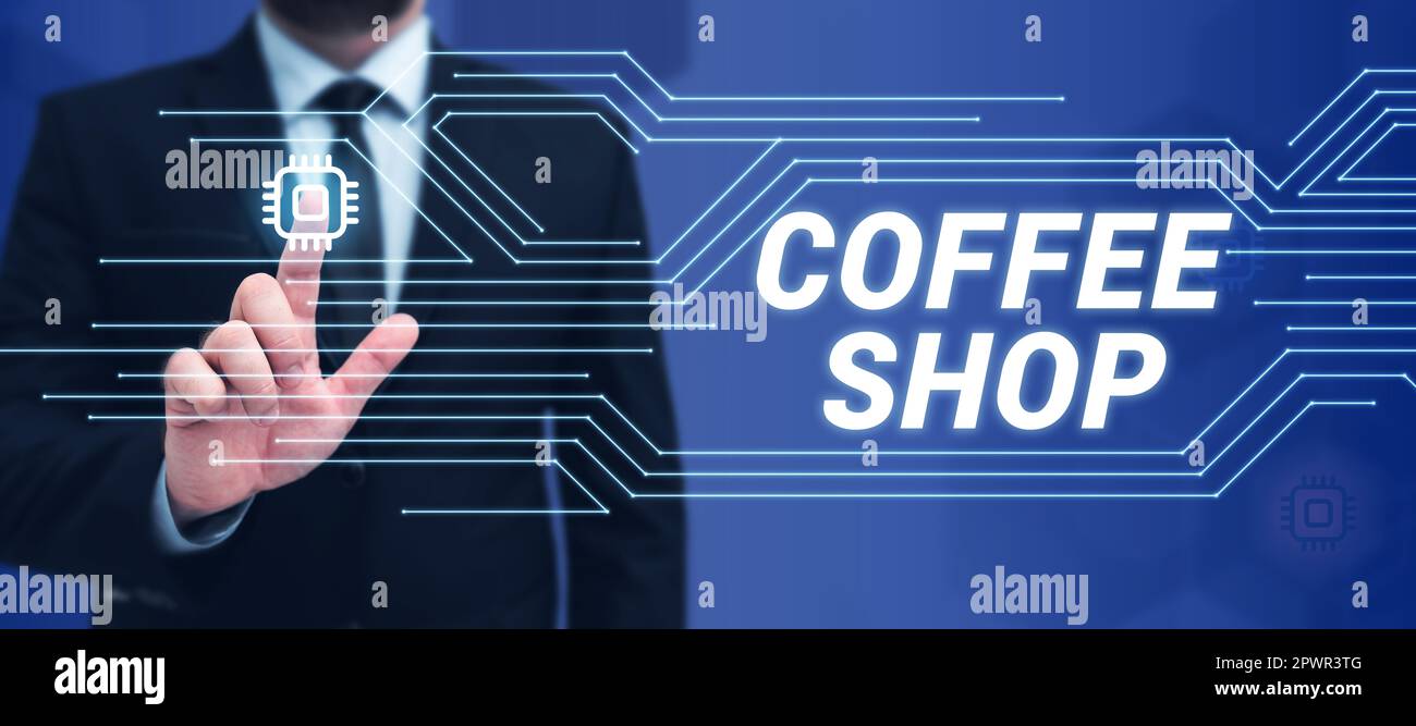 Sign displaying Coffee Shop, Business showcase small informal ...