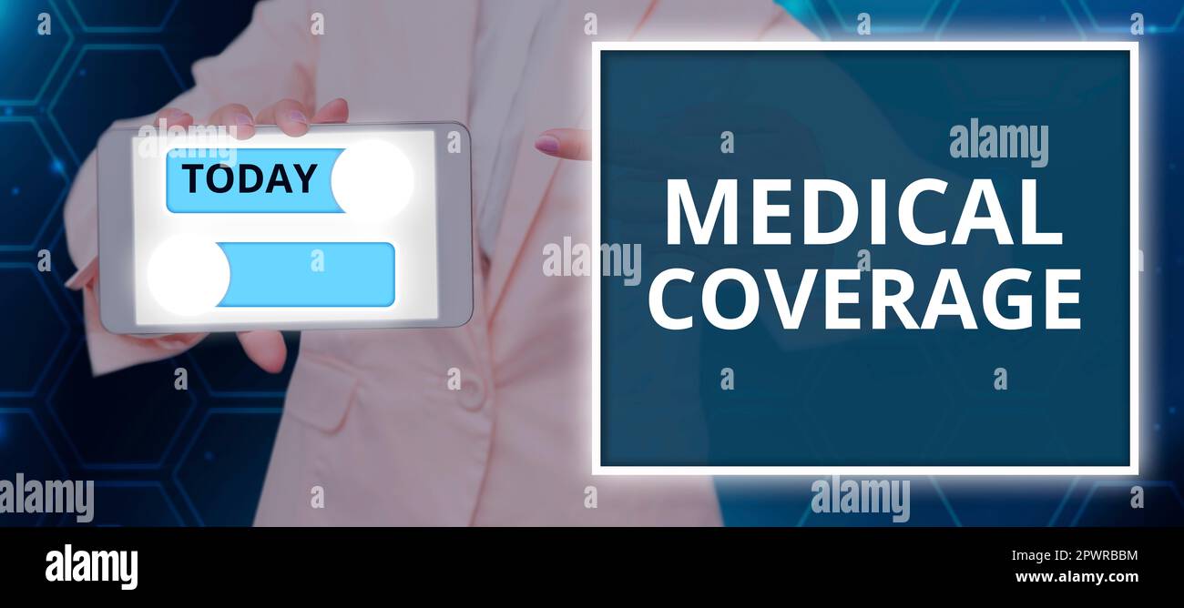 Text sign showing Medical Coverage, Concept meaning inclusion within ...