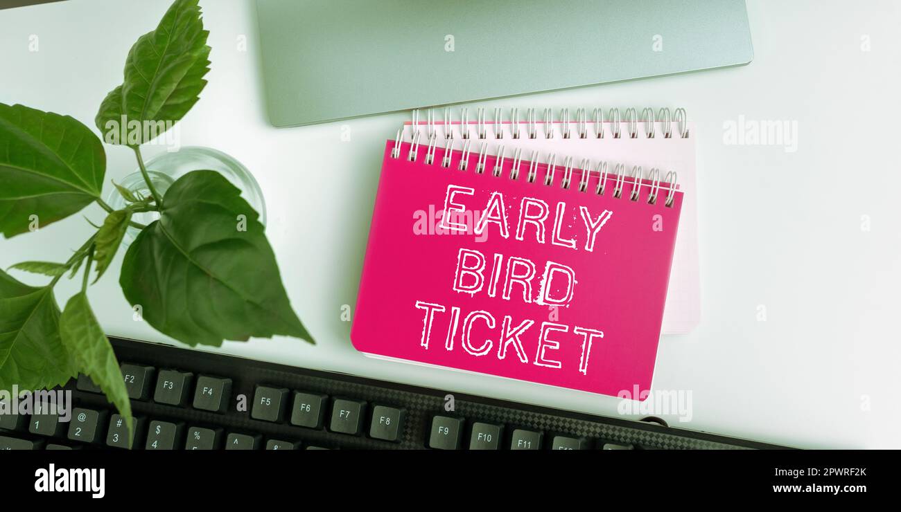 Writing displaying text Early Bird Ticket, Word Written on Buying a ...
