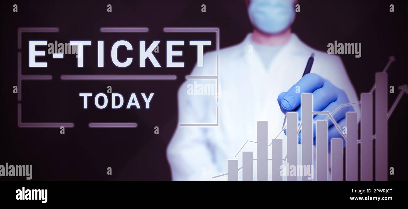 Hand writing sign E Ticket, Concept meaning Digital ticket that is as ...