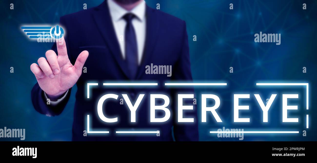 Text showing inspiration Cyber Eye, Word Written on tool engages in ...