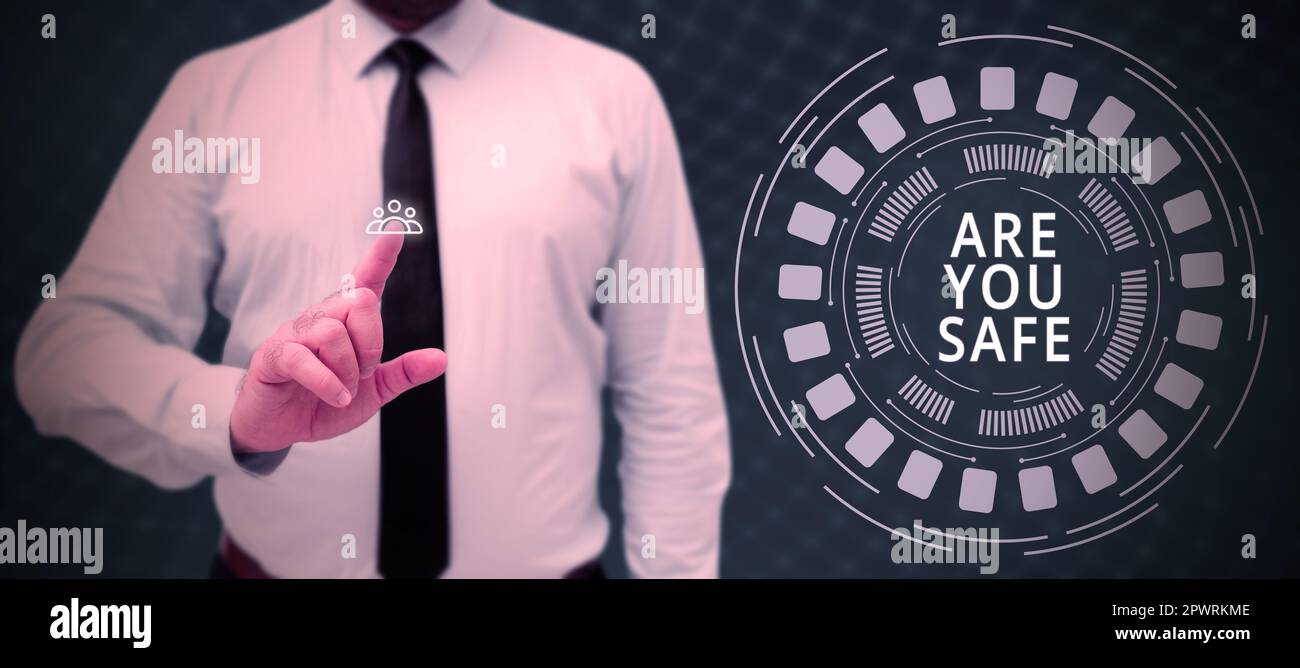 Text sign showing Are You Safe, Word Written on Free from danger Not ...