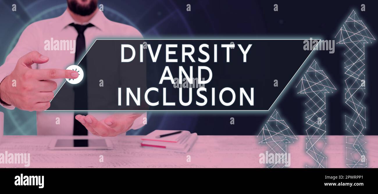 Sign displaying Diversity And Inclusion, Business showcase range human ...
