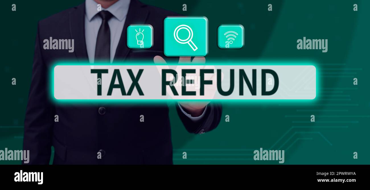 Text caption presenting Tax Refund, Concept meaning applied when money ...