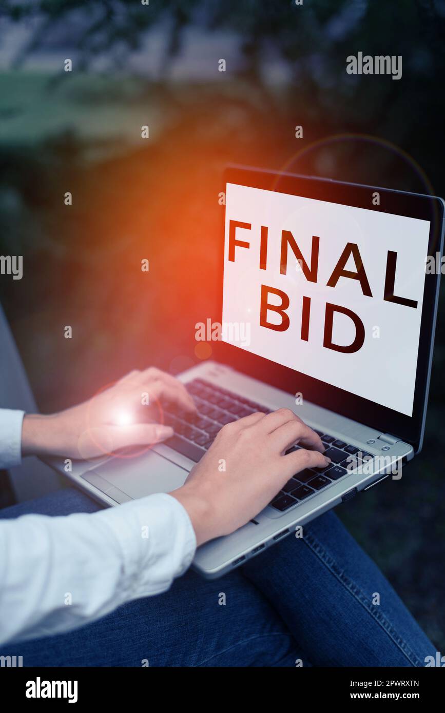 Text sign showing Final Bid, Word for The decided cost of an item which ...