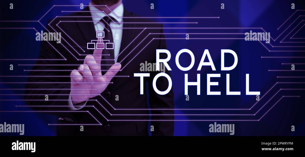 Hand writing sign Road To Hell, Word Written on Extremely dangerous ...