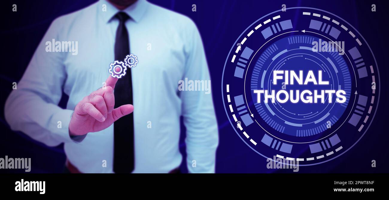 Inspiration showing sign Final Thoughts, Business concept Conclusion ...