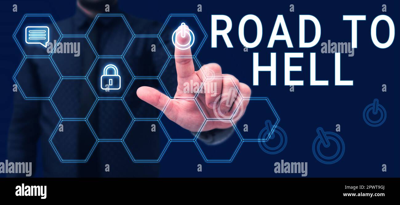 Hand writing sign Road To Hell, Business idea Extremely dangerous ...