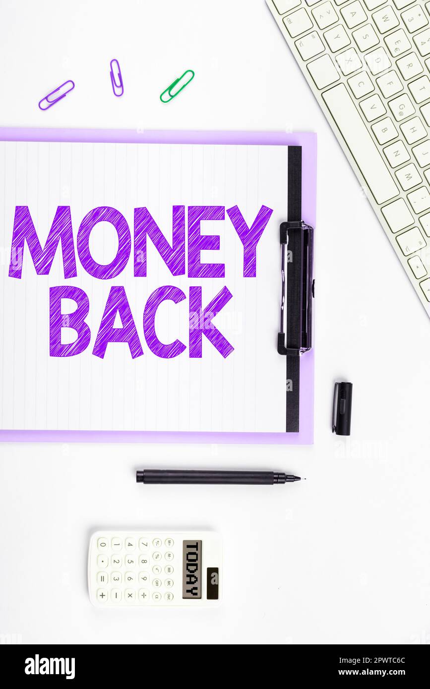 Text showing inspiration Money Back, Concept meaning get what you paid ...