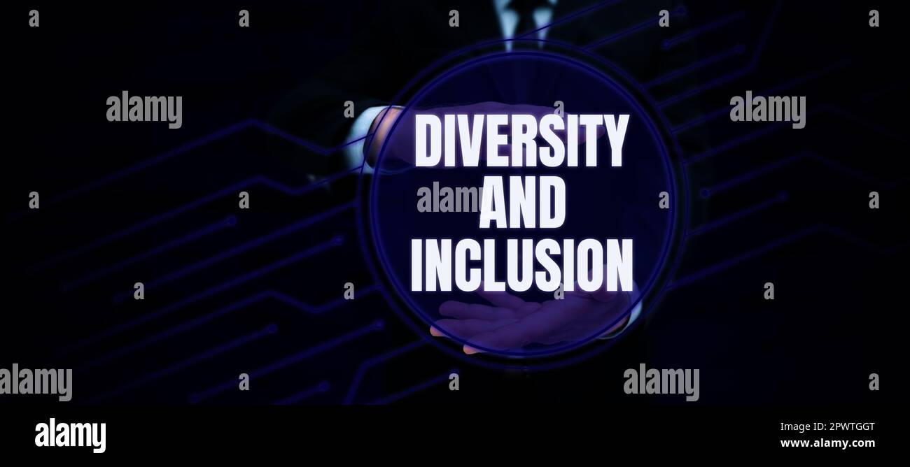 Sign displaying Diversity And Inclusion, Business approach range human ...