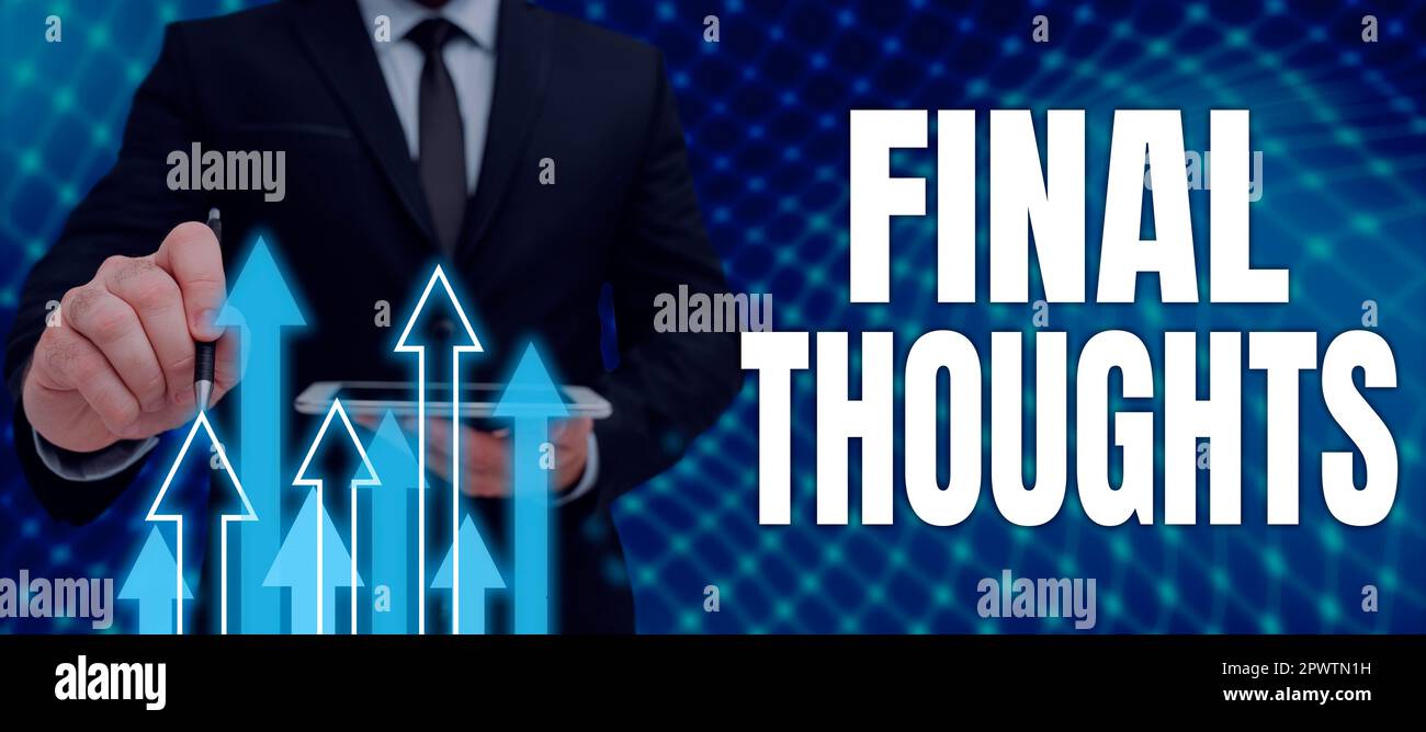 Inspiration showing sign Final Thoughts, Business showcase Conclusion ...
