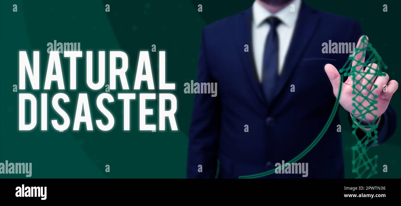 Text caption presenting Natural Disaster, Word Written on occurring in ...
