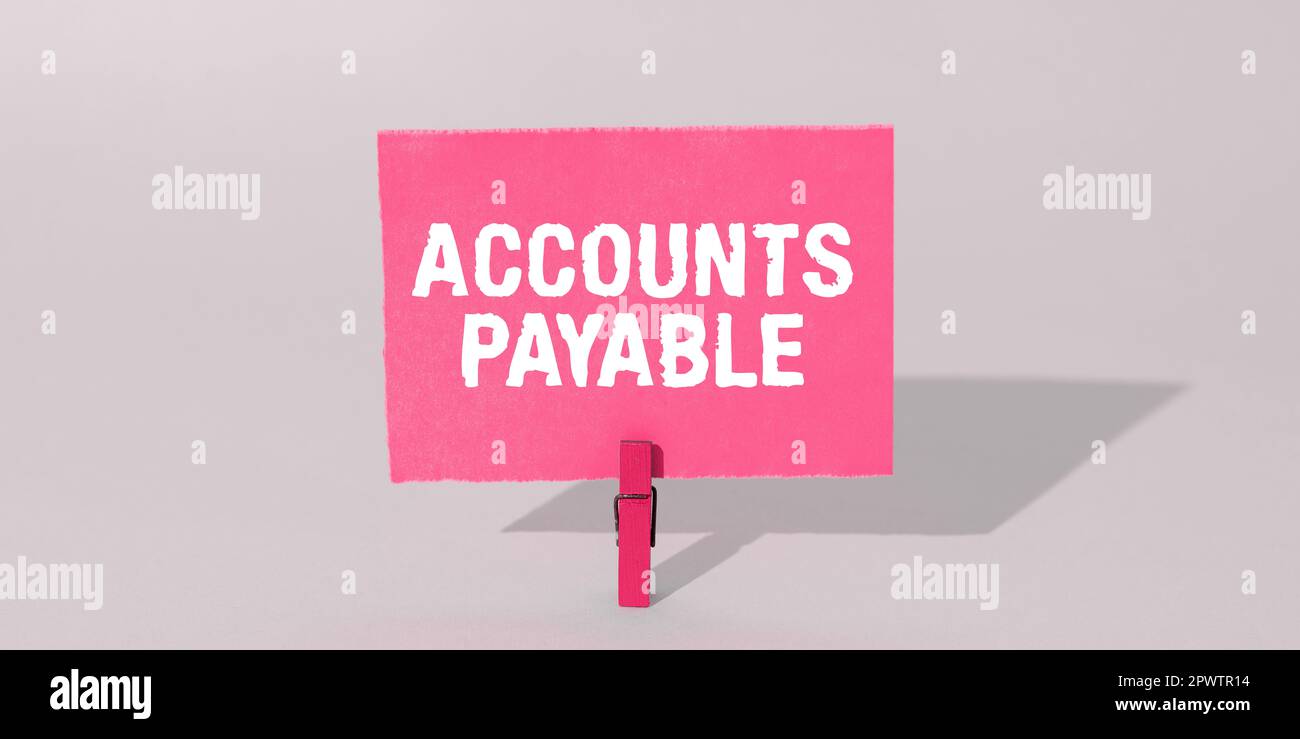 Inspiration showing sign Accounts Payable, Conceptual photo money owed ...