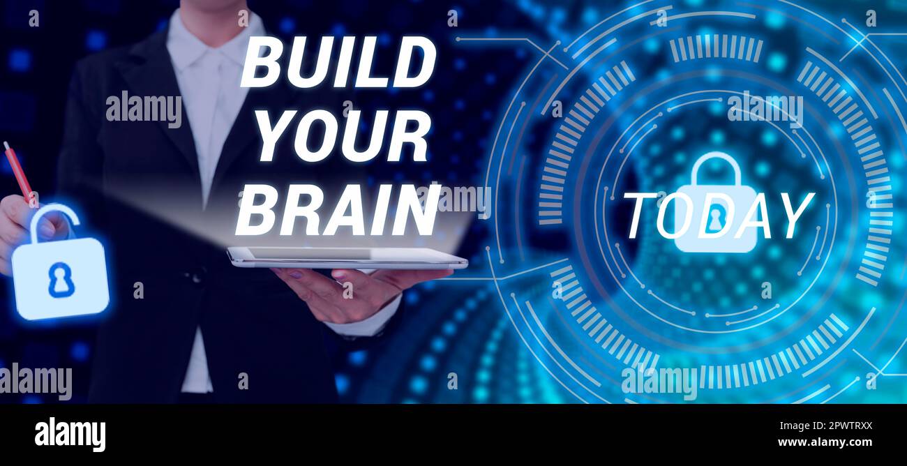 Text showing inspiration Build Your Brain, Business approach mental ...