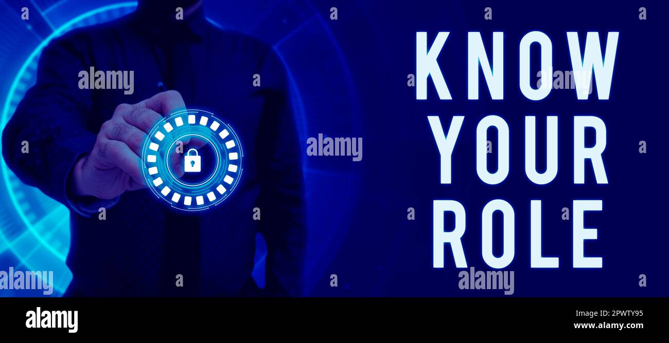 Text showing inspiration Know Your Role, Concept meaning Be clear of ...