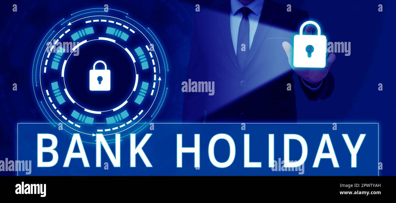 Inspiration showing sign Bank Holiday, Business overview A day on which ...