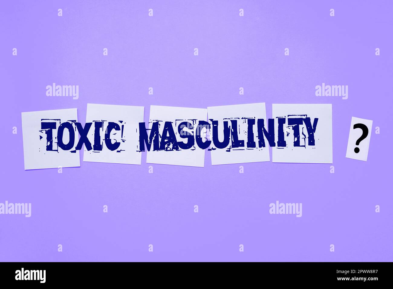 Text caption presenting Toxic Masculinity, Business concept describes ...