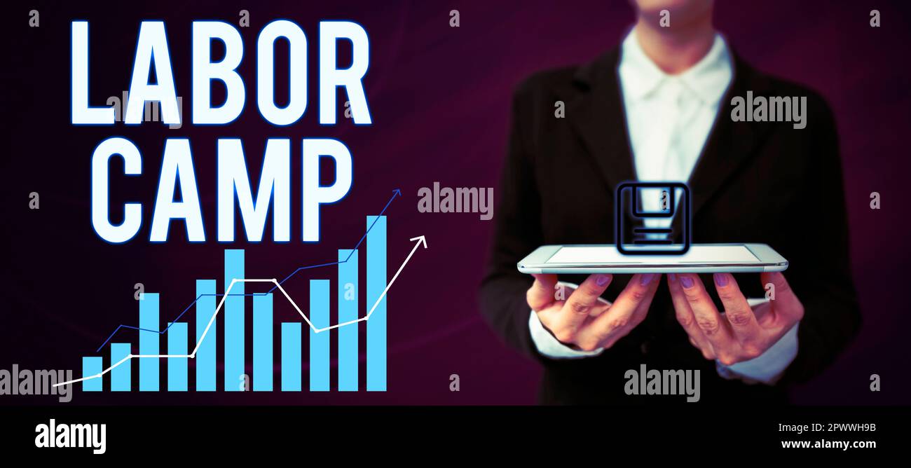 Inspiration showing sign Labor Camp, Business idea a penal colony where ... Inspiration showing sign Labor Camp, Business idea a penal colony where ...