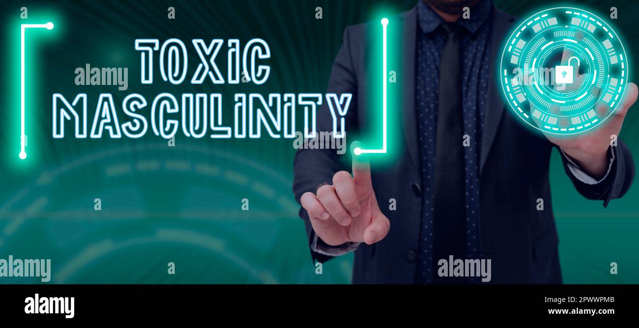 Sign displaying Toxic Masculinity, Word Written on describes narrow ...