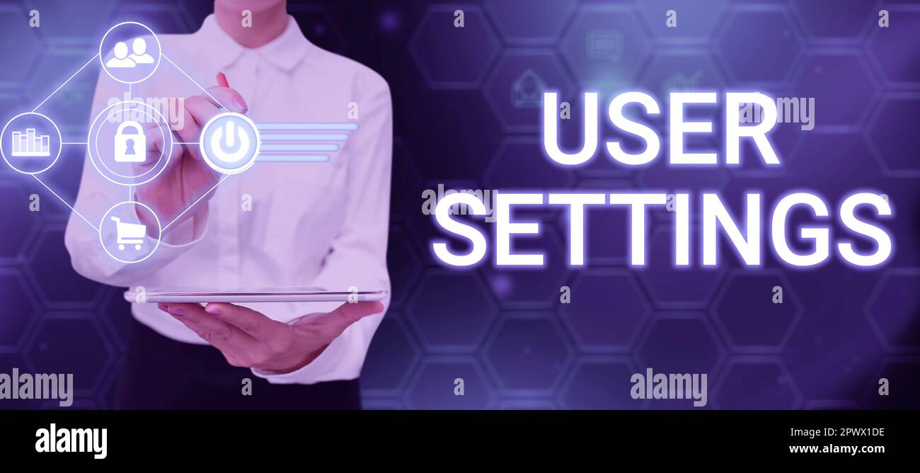 Sign displaying User Settings, Concept meaning Configuration of appearance Operating System ...