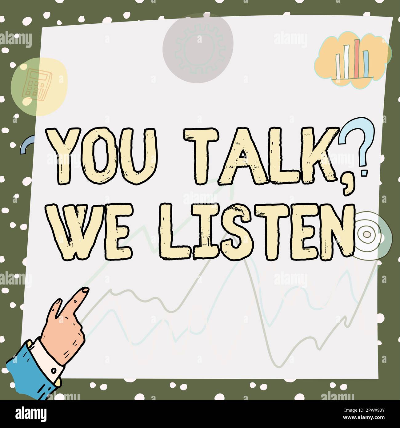 Conceptual caption You Talk, We Listen, Business approach Two Way ...