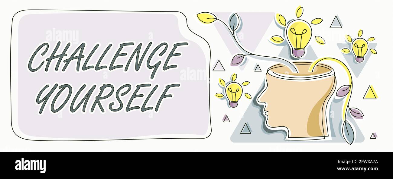 Sign displaying Challenge Yourself, Business overview Setting Higher ...