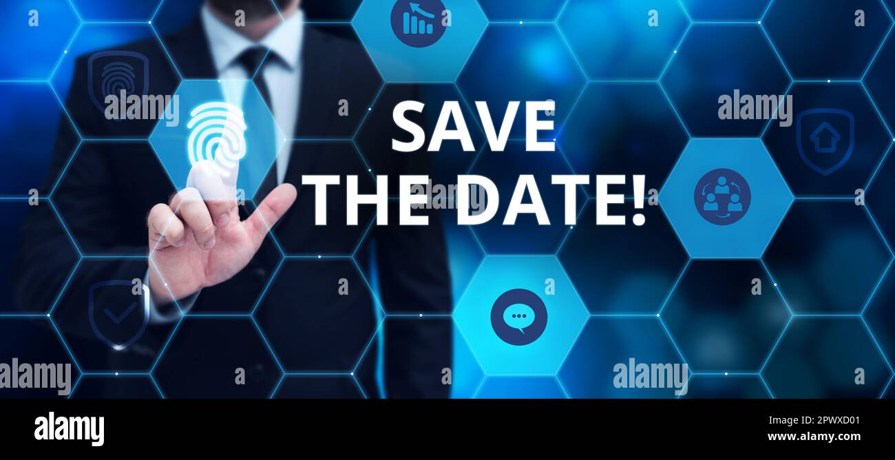 Sign displaying Save The Date, Business concept Remembering the ...