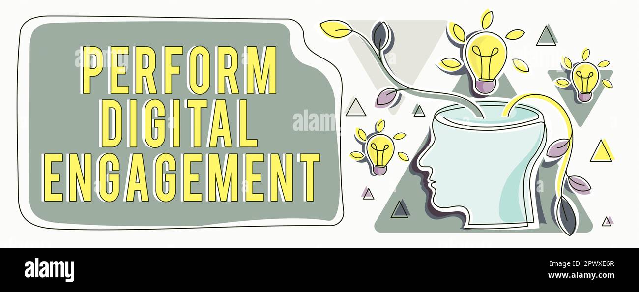 Conceptual caption Perform Digital Engagement, Word Written on engage ...