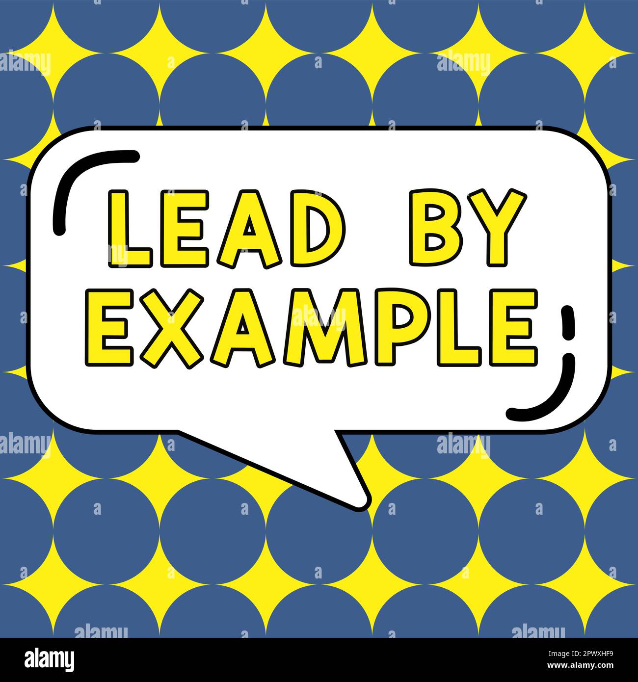 Conceptual display Lead By Example, Conceptual photo Be a mentor leader ...