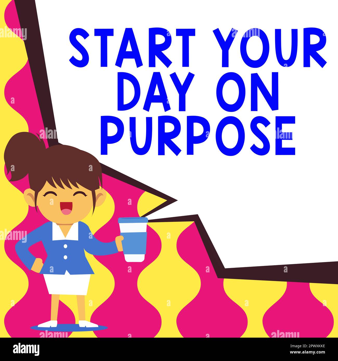 Sign displaying Start Your Day On Purpose, Word Written on Have clean ...