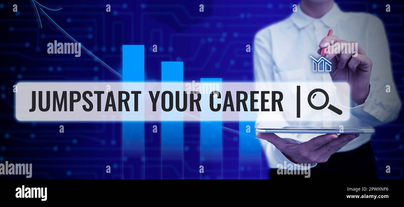 Sign displaying Jumpstart Your Career, Business concept Make it work ...
