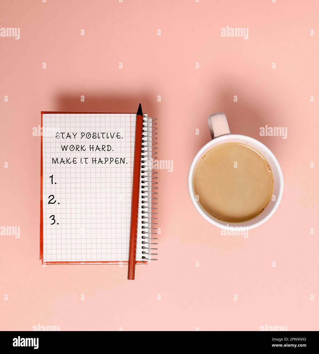 Handwriting text Stay Positive. Work Hard. Make It Happen., Conceptual ...