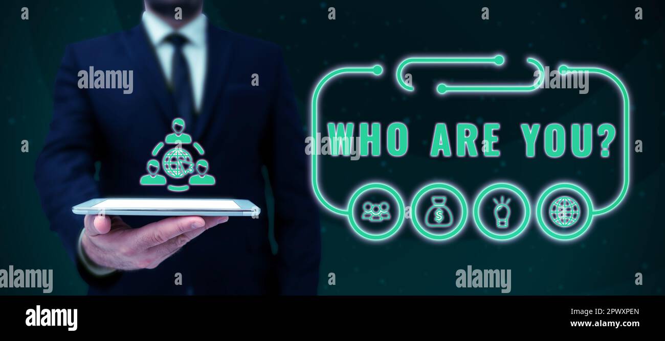 Sign displaying Who Are You, Business concept Identify yourself ...