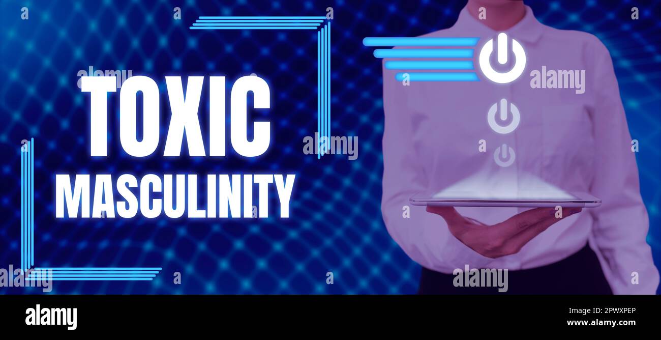 Hand writing sign Toxic Masculinity, Concept meaning describes narrow ...