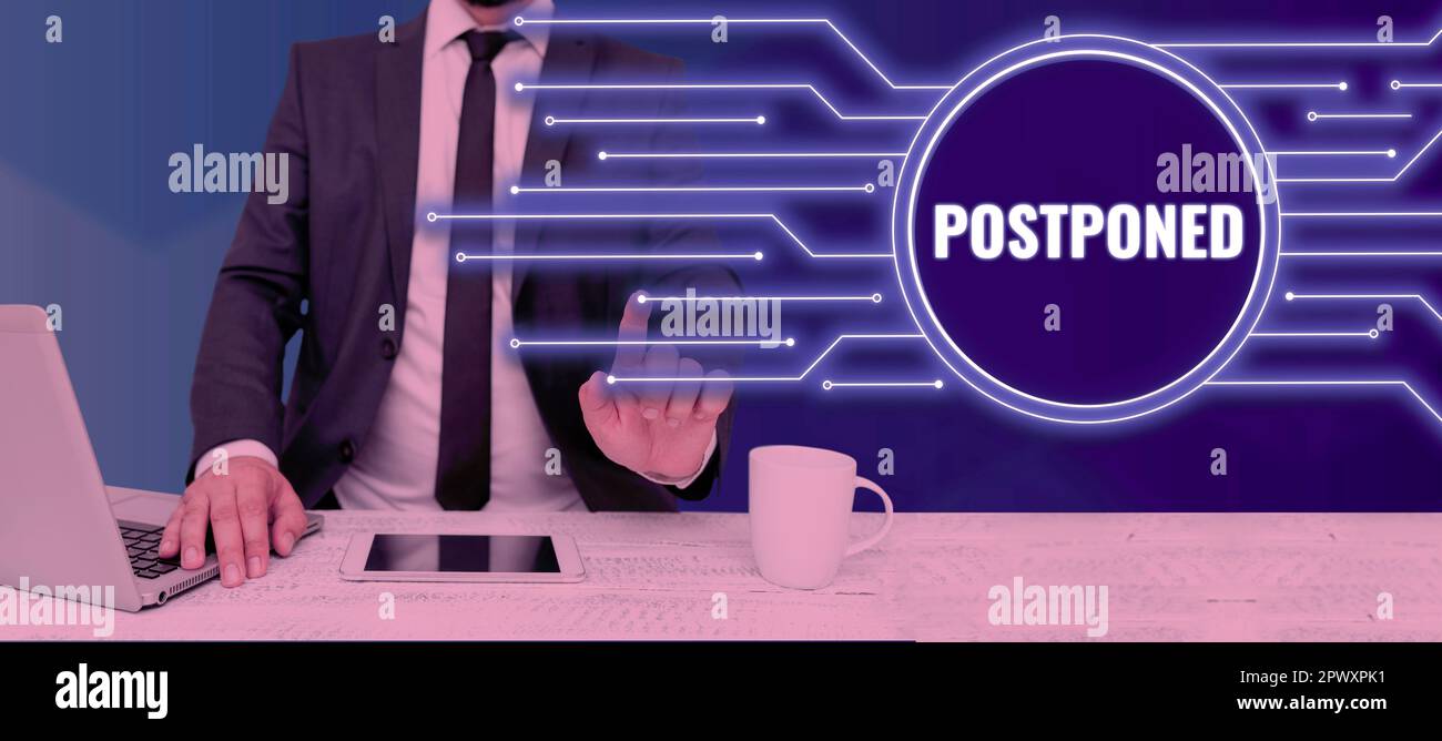 Inspiration showing sign Postponed, Word Written on to place later in ...