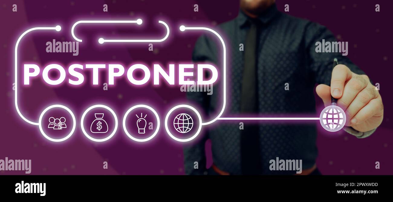 Sign displaying Postponed, Business concept to place later in order of ...