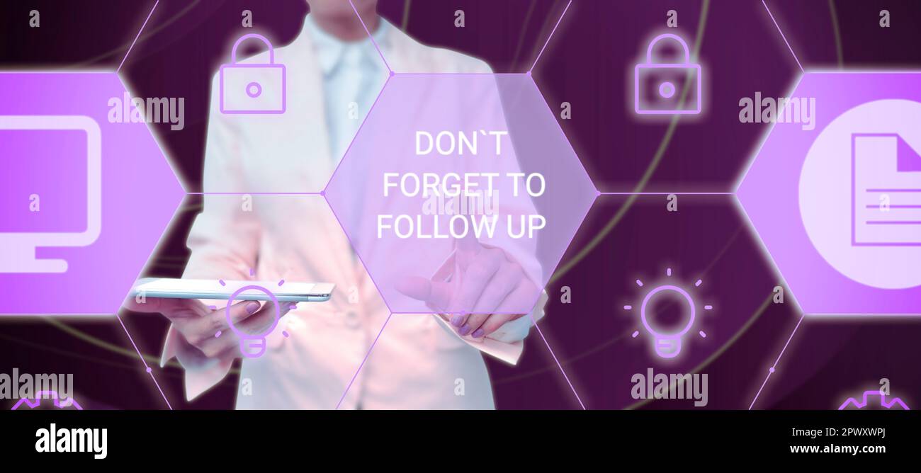 Hand writing sign Don'T Forget To Follow Up, Business overview asking ...