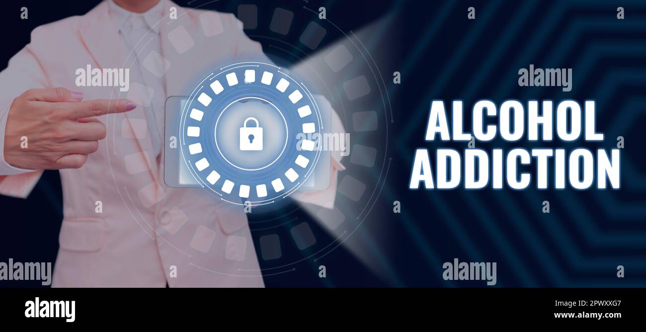 Inspiration showing sign Alcohol Addiction, Business concept ...