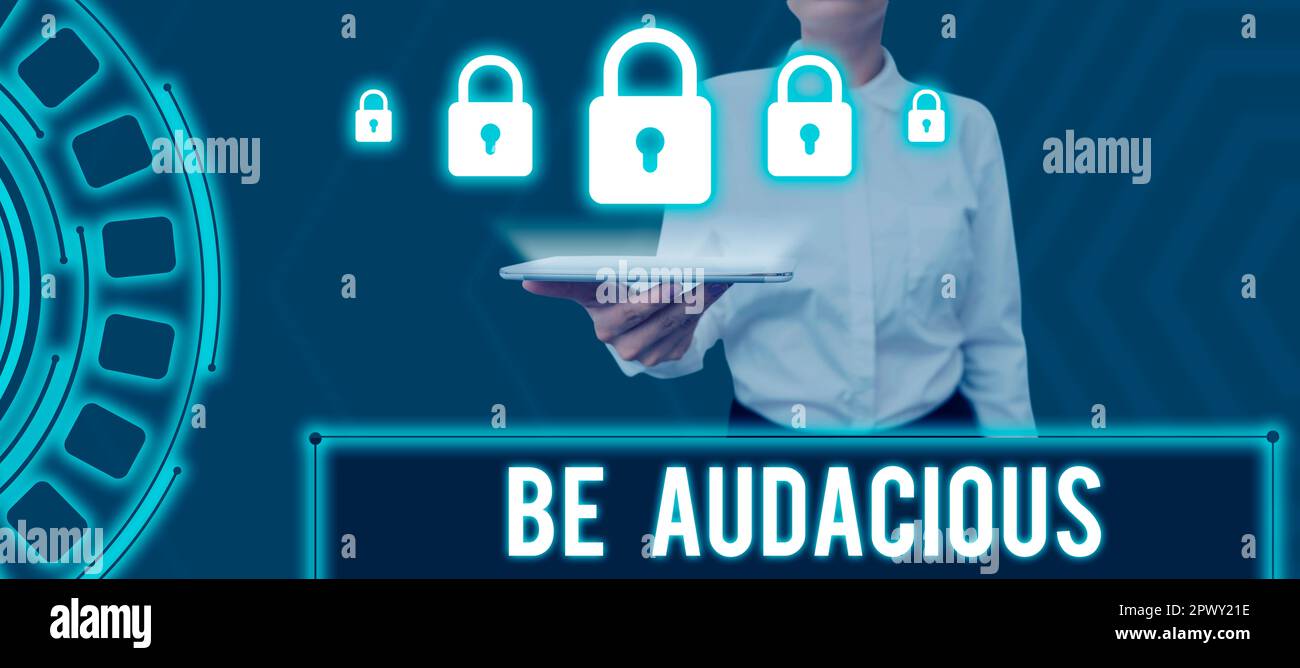 Text caption presenting Be Audacious, Word Written on Takes risks in ...