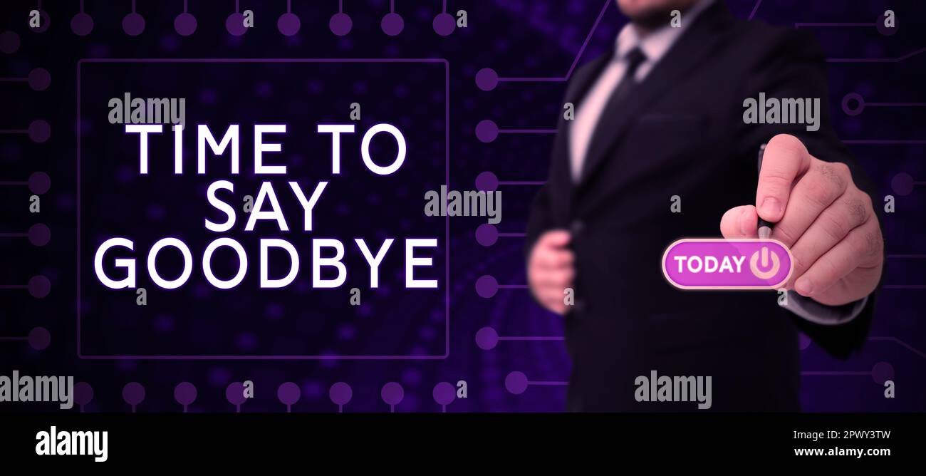 Conceptual caption Time To Say Goodbye, Business showcase Bidding ... Conceptual caption Time To Say Goodbye, Business showcase Bidding ...