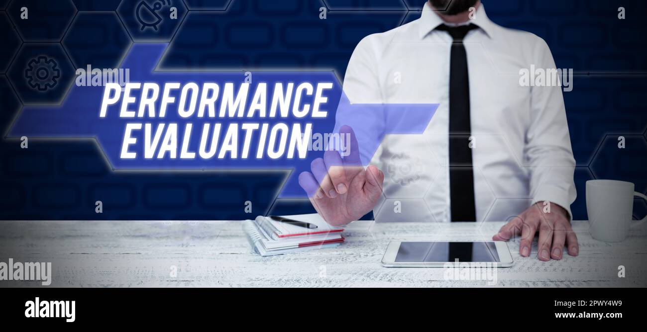 Sign displaying Performance Evaluation, Business approach the development and action planning of ...