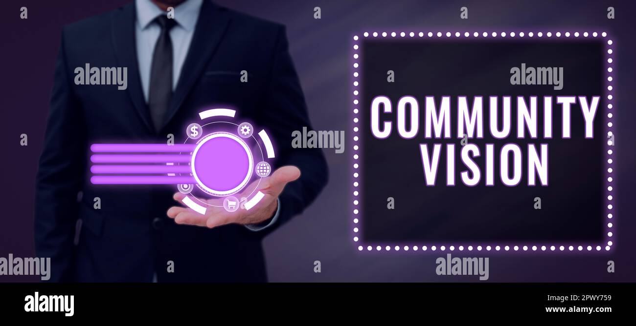 Sign displaying Community Vision, Internet Concept Neighborhood ...