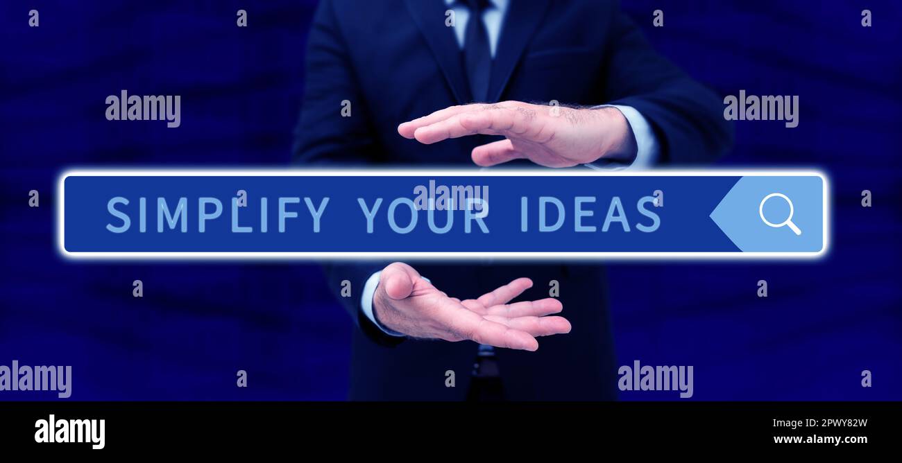 Conceptual caption Simplify Your Ideas, Conceptual photo make simple or ...