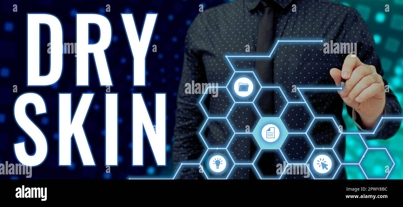 Text sign showing Dry Skin, Concept meaning uncomfortable condition ...