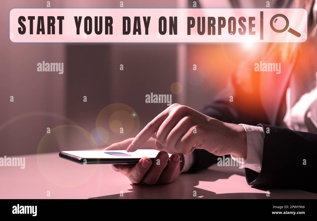 Inspiration showing sign Start Your Day On Purpose, Word for Have clean ...